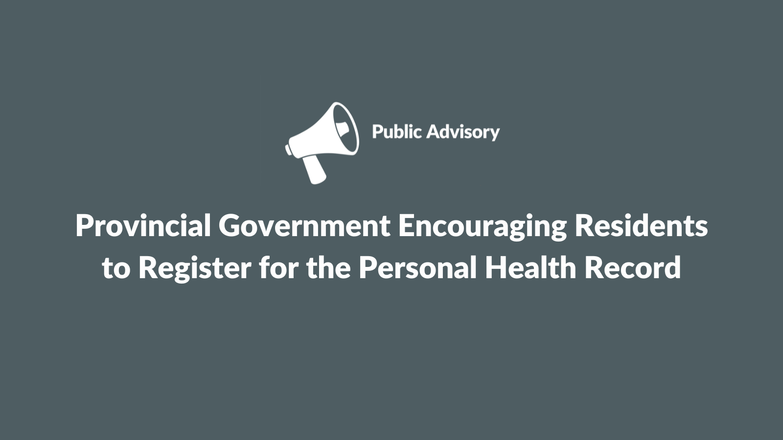 Public Advisory: Provincial Government Encouraging Residents to ...